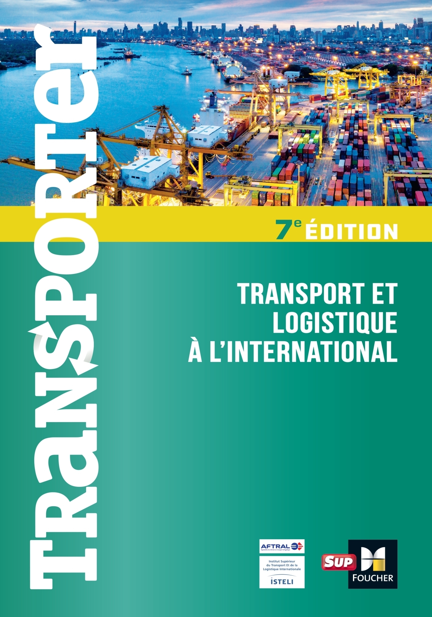 Transporter - Transport et logistique à l'international - 7ème édition ...